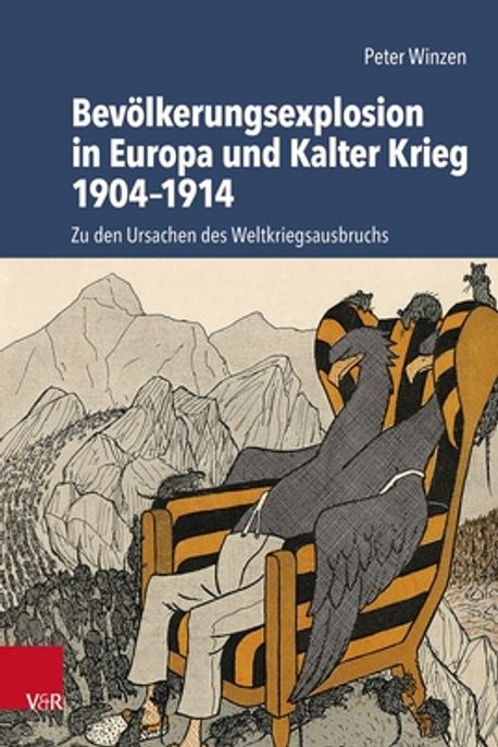 Bevolkerungsexplosion in Europa Und Kalter Krieg 1904-1914 | Winzen, Peter - 교보문고