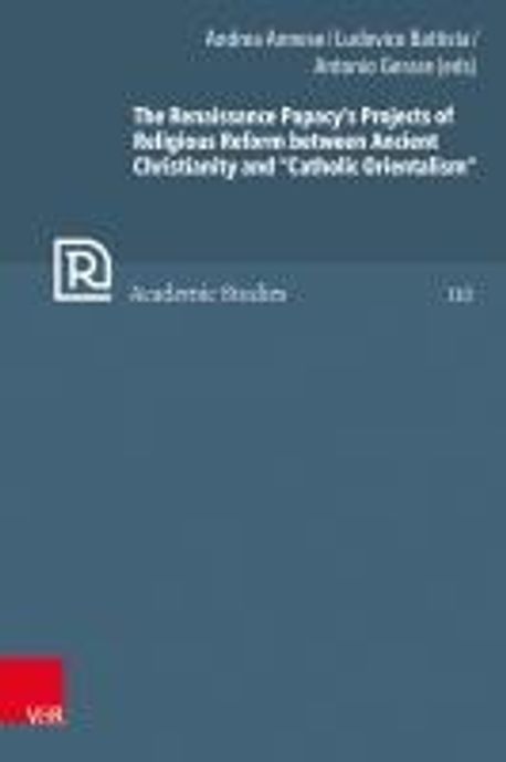 The Renaissance Papacy's Projects of Religious Reform between Ancient ...