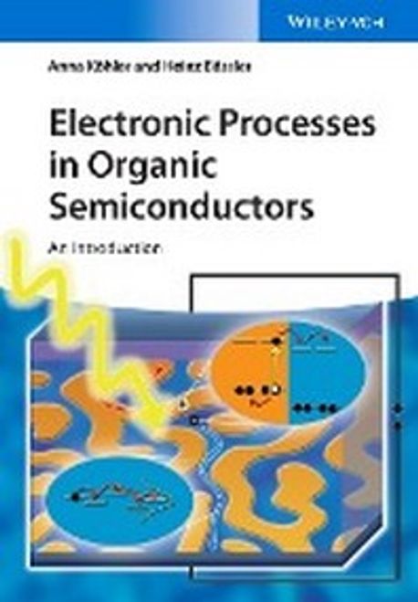 Electronic Processes In Organic Semiconductors Wiley Vch 교보문고