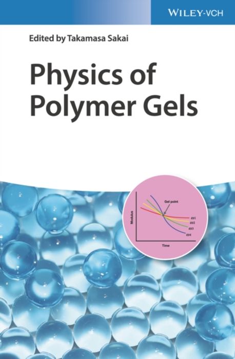 Physics of Polymer Gels | Sakai, Takamasa - 교보문고