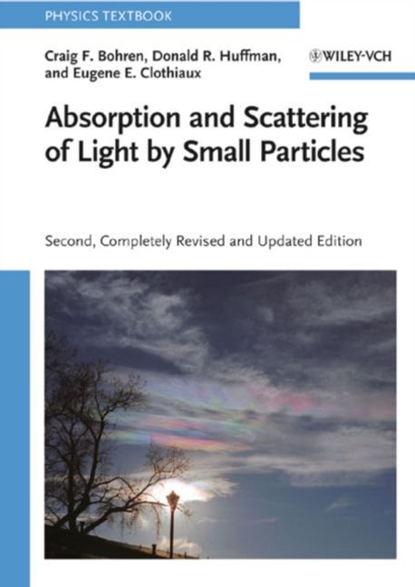 Absorption and Scattering of Light by Small Particles | Bohren, Craig F ...