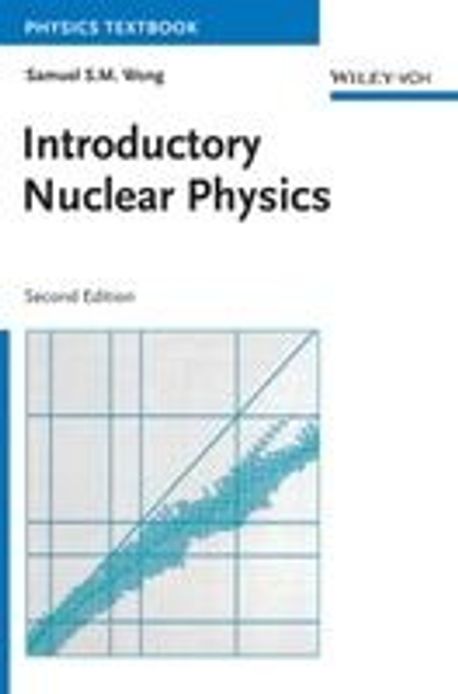 Introductory Nuclear Physics | Wong, Samuel S. M. - 교보문고