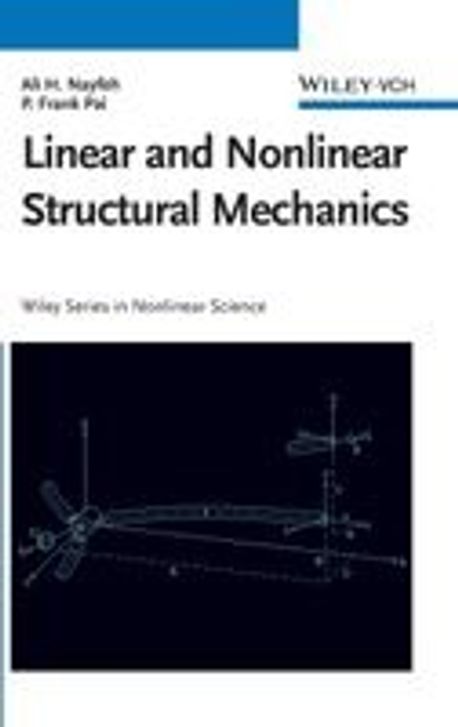 Linear and Nonlinear Structural Mechanics | Nayfeh, Ali H. - 교보문고
