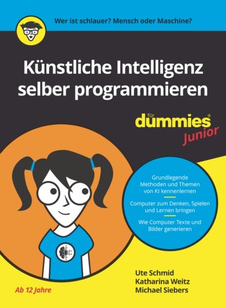 Kuenstliche Intelligenz selber programmieren fuer Dummies Junior | Schmid, Ute - 교보문고