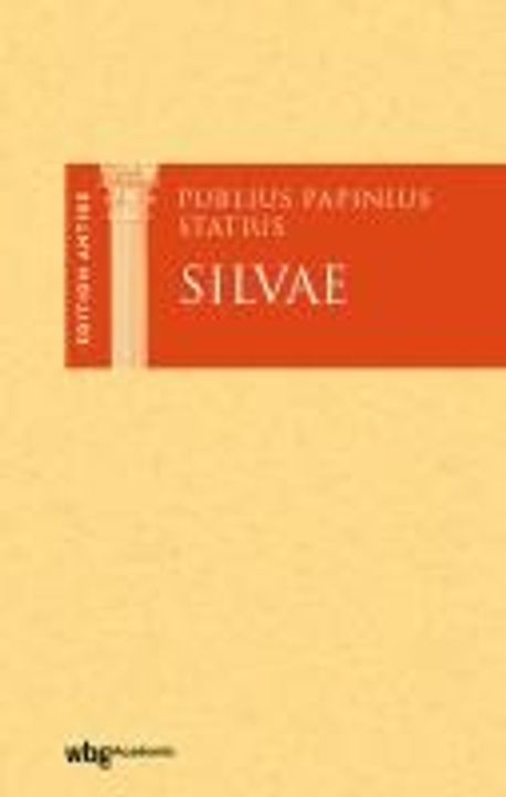 Publius Papinius Statius: Silvae | Burkard, Thorsten - 교보문고