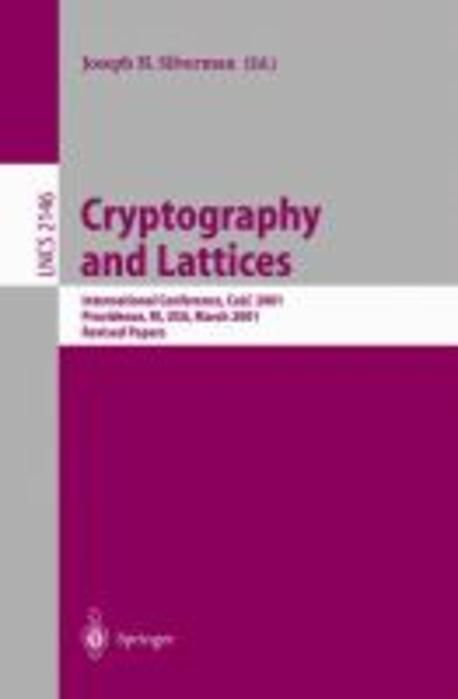 Cryptography and Lattices | Silverman, Johesp H. (Edt) - 교보문고