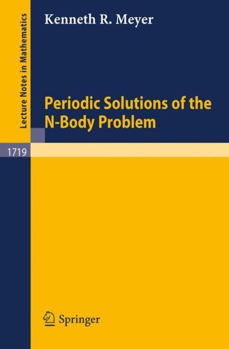 Periodic Solutions of the N-Body Problem | Meyer, Kenneth R./ Meyer ...