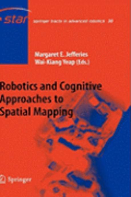 Robotics And Cognitive Approaches To Spatial Mapping | Jefferies, Margaret E. (EDT)/ Yeap, Wai ...