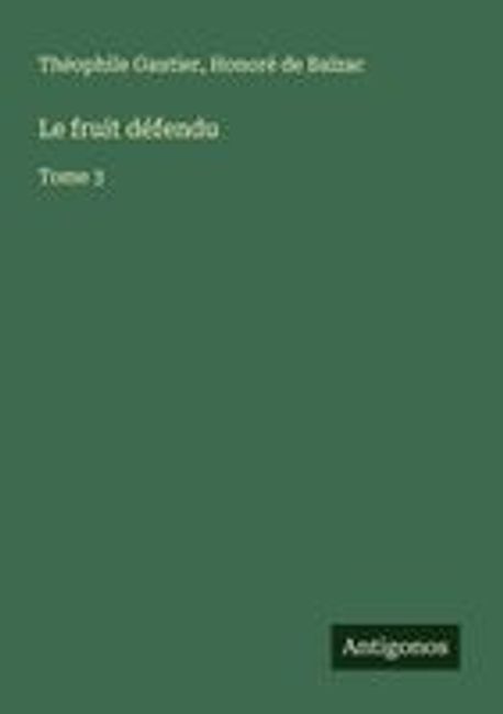 Le fruit defendu | Gautier, Theophile - 교보문고