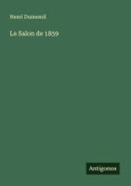 Le Salon de 1859 | Dumesnil, Henri - 교보문고