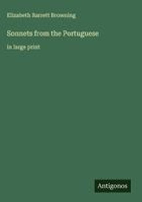 Sonnets from the Portuguese | Browning, Elizabeth Barrett - 교보문고