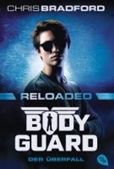 Bodyguard Reloaded - Der Uberfall | Bradford, Chris - 교보문고