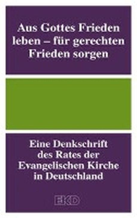Aus Gottes Frieden leben - fuer gerechten Frieden sorgen | - 교보문고