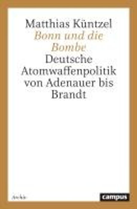 Bonn und die Bombe | Kuentzel, Matthias - 교보문고