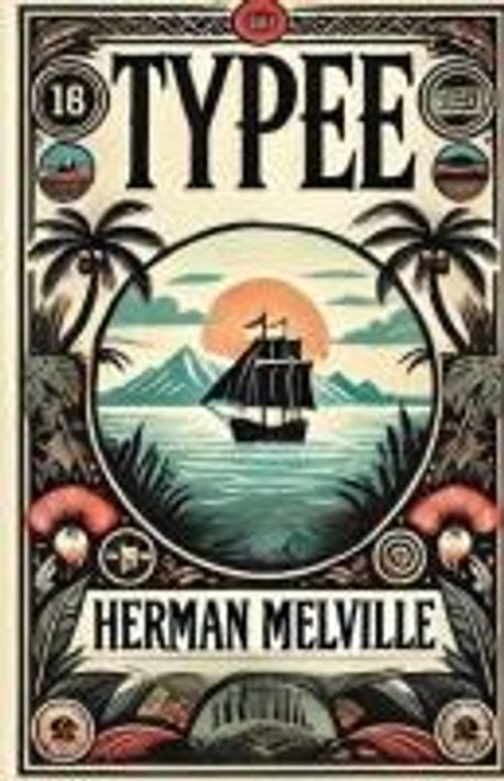 Typee(Illustrated) | Melville, Herman - 교보문고