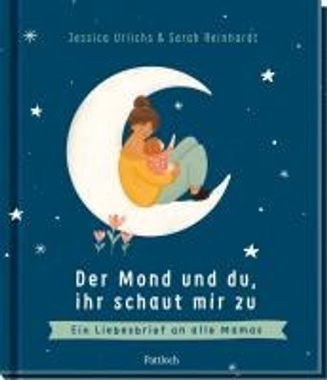 Der Mond und du, ihr schaut mir zu | Urlichs, Jessica - 교보문고