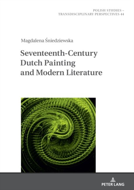 Seventeenth- Century Dutch Painting and Modern Literature | Fazan, Jaroslaw - 교보문고