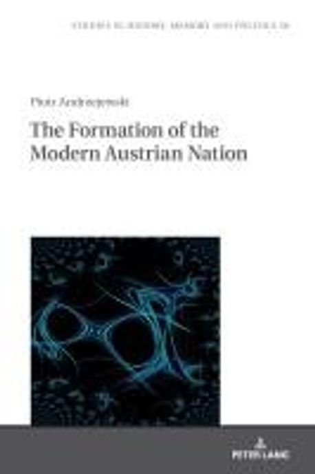 The Formation of the Modern Austrian Nation | Klich-Kluczewska, Barbara ...