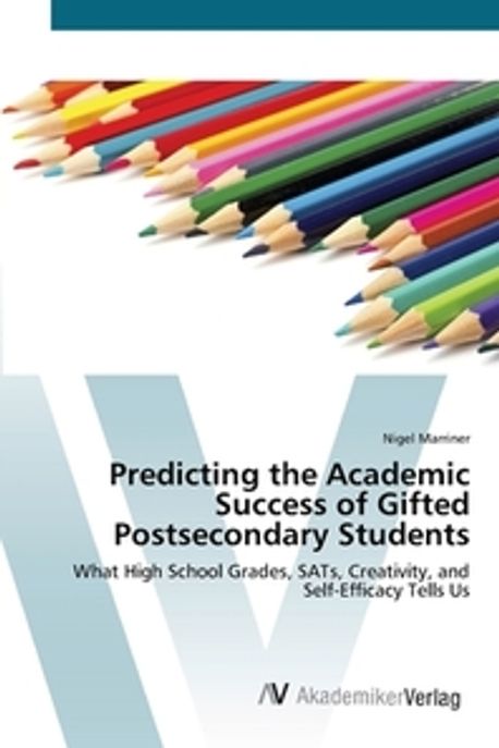 Predicting the Academic Success of Gifted Postsecondary Students ...