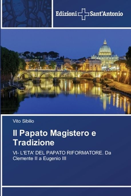 Il Papato Magistero e Tradizione | Sibilio, Vito - 교보문고
