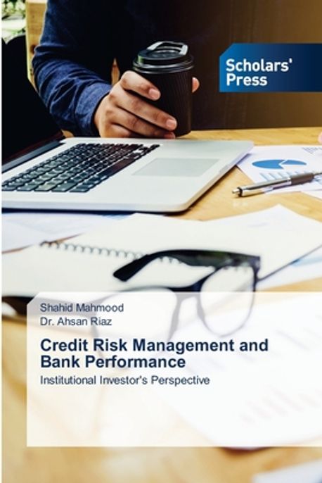Credit Risk Management and Bank Performance | Mahmood, Shahid - 교보문고