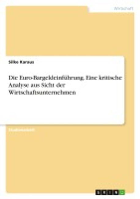 Die Euro-Bargeldeinfuhrung. Eine Kritische Analyse Aus Sicht Der Wirtschaftsunternehmen | Karaus ...