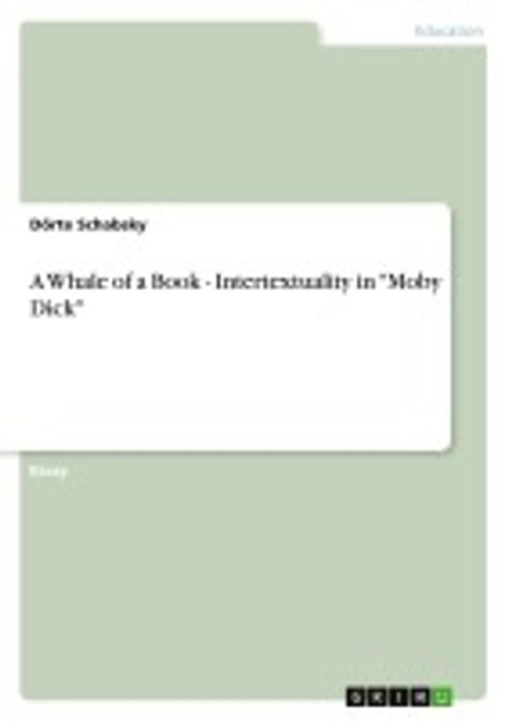 A Whale of a Book - Intertextuality in Moby Dick | Schabsky, Doerte - 교보문고
