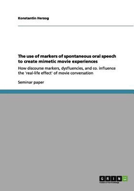 The Use of Markers of Spontaneous Oral Speech to Create Mimetic Movie ...