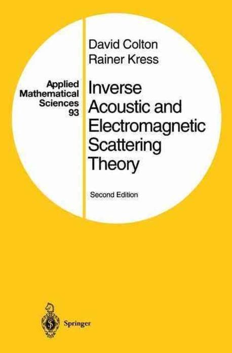 Inverse Acoustic and Electromagnetic Scattering Theory | Colton, David ...