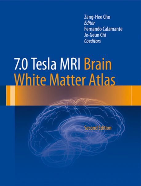 7.0 Tesla MRI Brain White Matter Atlas | Cho, Zang-Hee - 교보문고