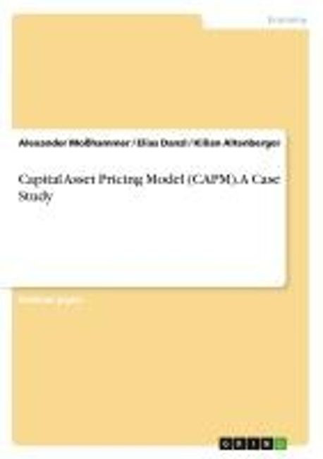 Capital Asset Pricing Model (CAPM). A Case Study | Mosshammer, Alexander - 교보문고