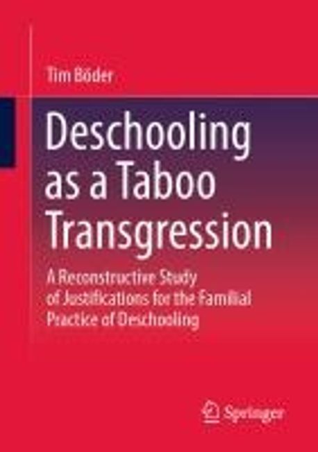 Deschooling as a Taboo Transgression | Boeder, Tim - 교보문고