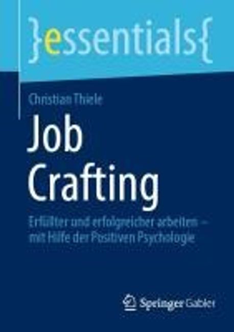 Job Crafting | Thiele, Christian - 교보문고