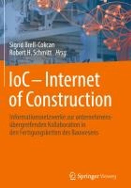 IoC - Internet of Construction | Schmitt, Robert H. - 교보문고