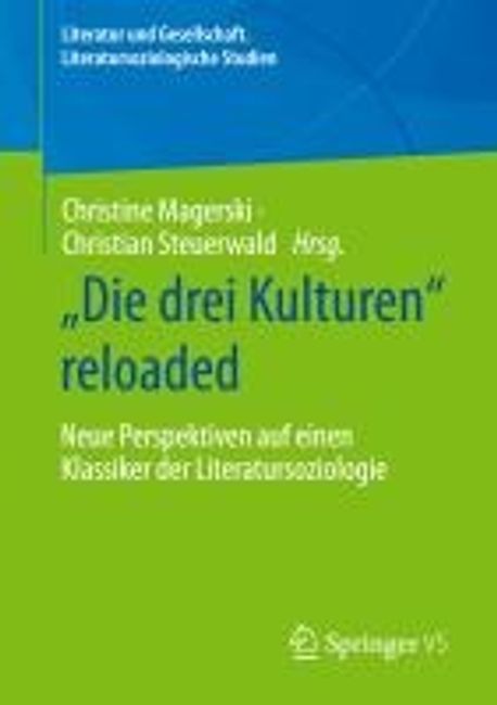 Die Drei Kulturen Reloaded | Steuerwald, Christian - 교보문고