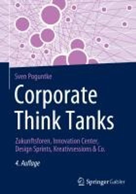 Corporate Think Tanks | Poguntke, Sven - 교보문고