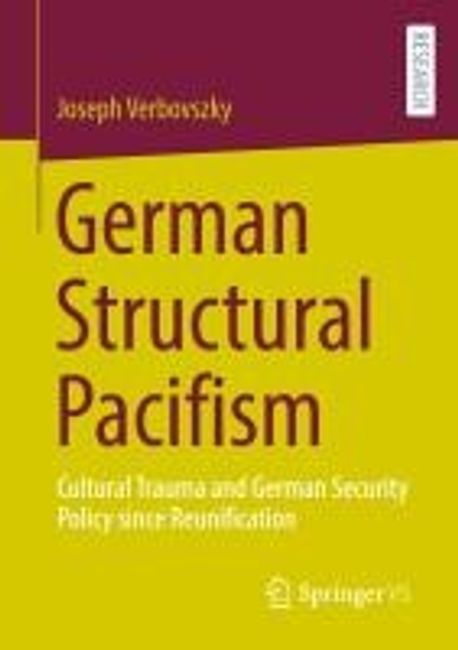 German Structural Pacifism | Verbovszky, Joseph - 교보문고