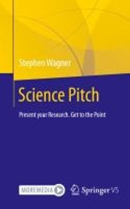 Science Pitch | Wagner, Stephen - 교보문고