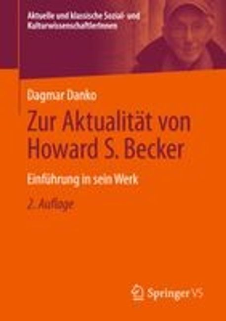 Zur Aktualitaet von Howard S. Becker | Danko, Dagmar - 교보문고