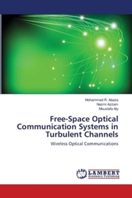 Free-Space Optical Communication Systems in Turbulent Channels | R ...
