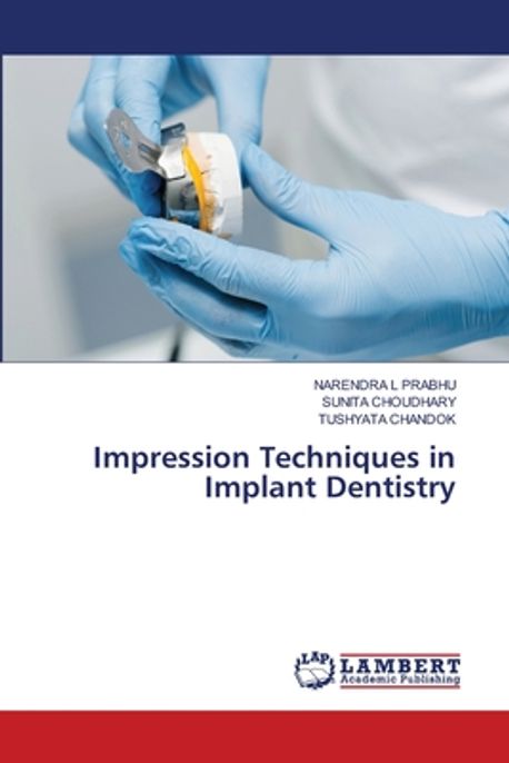 Impression Techniques in Implant Dentistry | Prabhu, Narendra L. - 교보문고