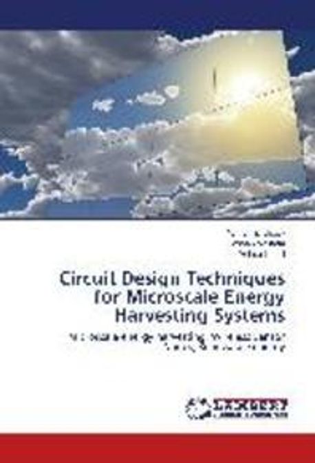 Circuit Design Techniques for Microscale Energy Harvesting Systems ...