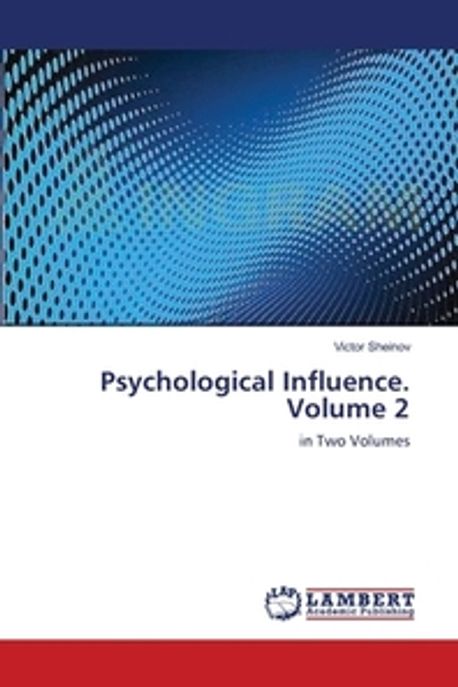 Psychological Influence. Volume 2 | Sheinov, Victor - 교보문고