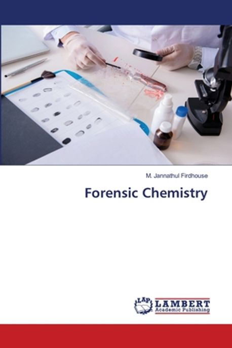 Forensic Chemistry | Firdhouse, M. Jannathul - 교보문고