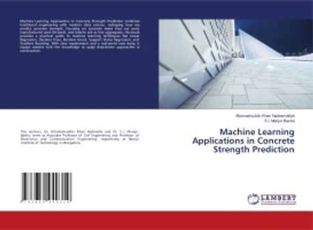 Machine Learning Applications in Concrete Strength Prediction | Nadeemallah, Altamashuddin Khan ...