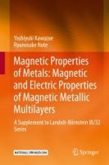 Magnetic Properties of Metals: Magnetic and Electric Properties of Magnetic Metallic Multilayers ...