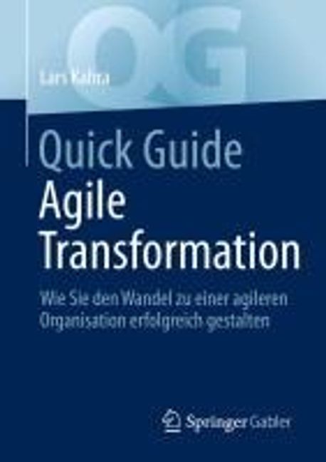 Quick Guide Agile Transformation | Kahra, Lars - 교보문고