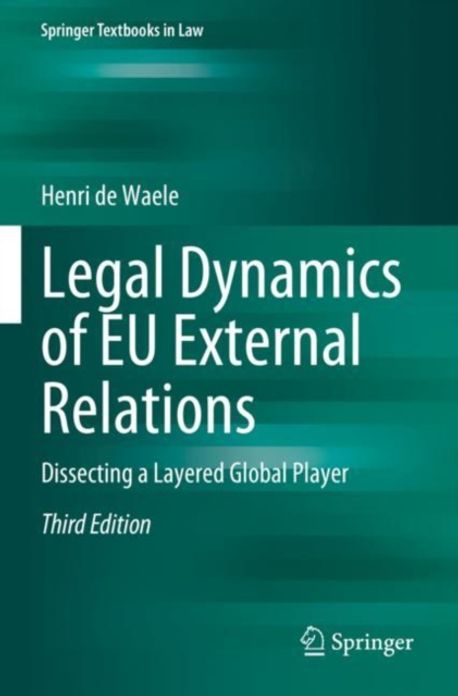 Legal Dynamics of EU External Relations | De Waele, Henri - 교보문고
