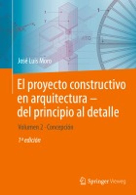 El proyecto constructivo en arquitectura?del principio al detalle | Moro, Jose Luis - 교보문고