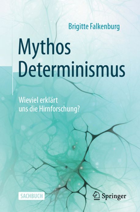 Mythos Determinismus | Falkenburg, Brigitte - 교보문고